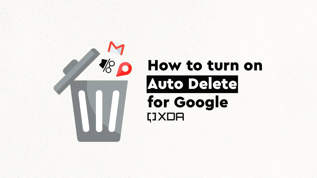 How to turn on Auto Delete for Google to automatically delete your ...
