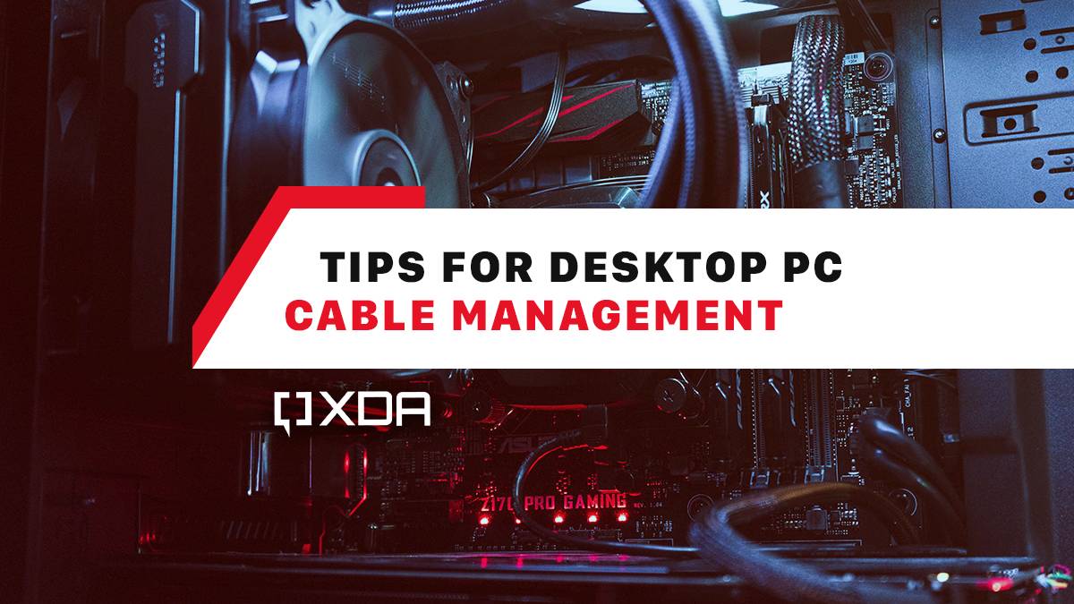 The step-by-step guide for perfect PC cable management