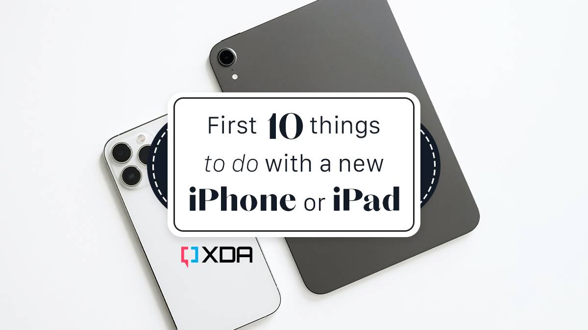 First 10 things to do with a new iPhone or iPad