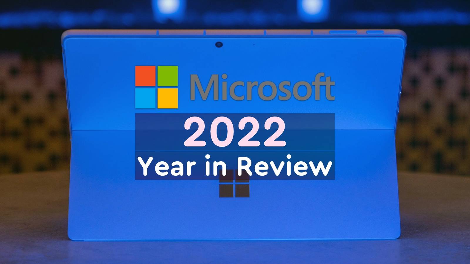 Microsoft year in review 2022: Boring hardware upgrades, big new ...